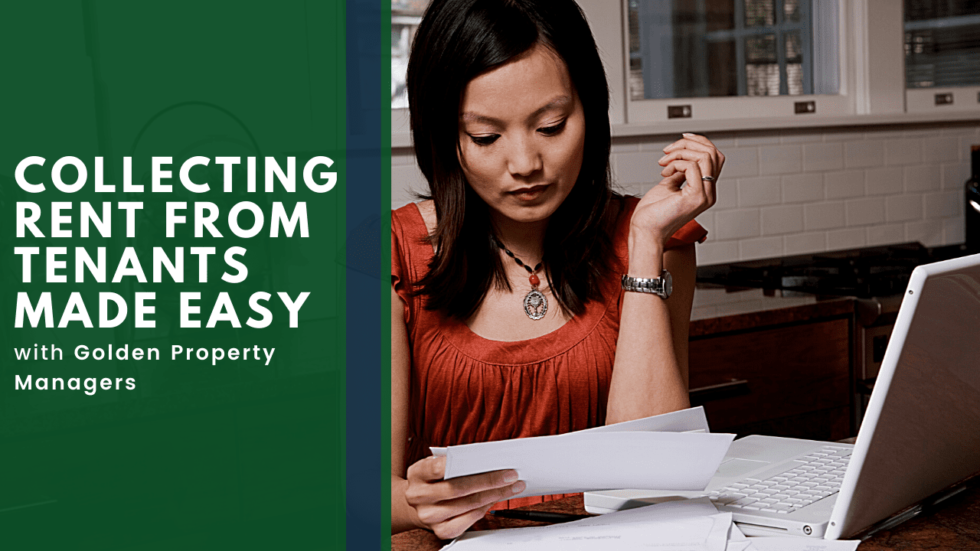 Collecting Rent from Tenants Made Easy with Golden Property Managers
