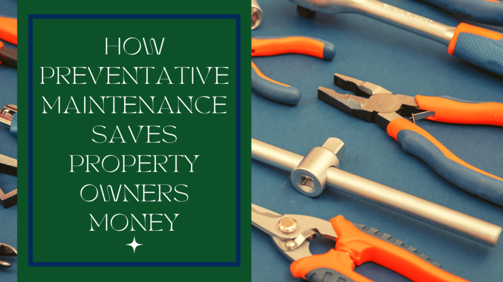 How Preventative Maintenance Saves Property Owners Money