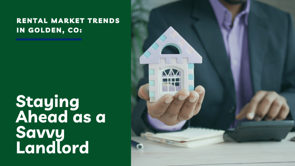 Rental Market Trends: Staying Ahead as a Savvy Landlord